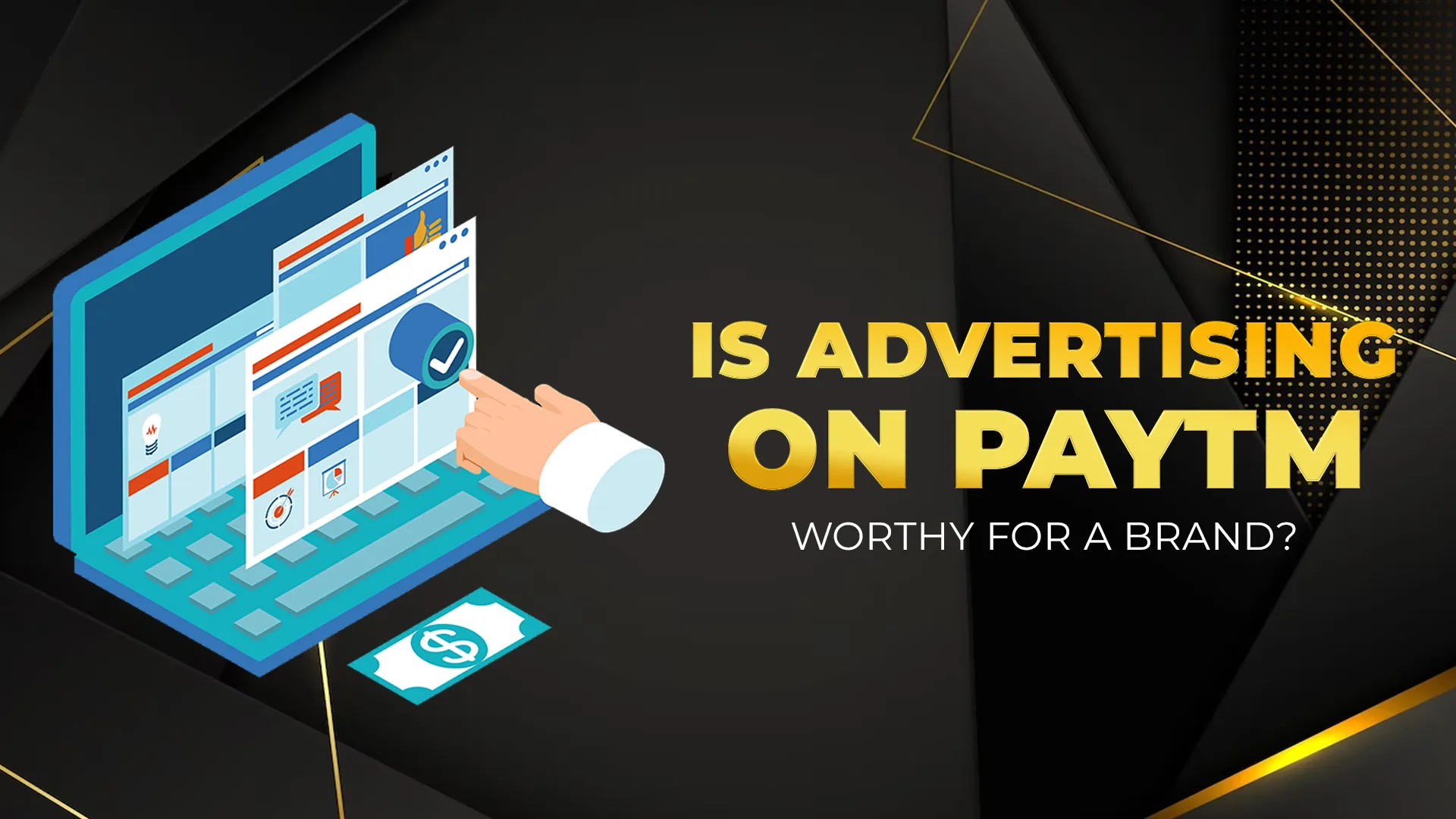 Is advertising on paytm worthy for a brand?