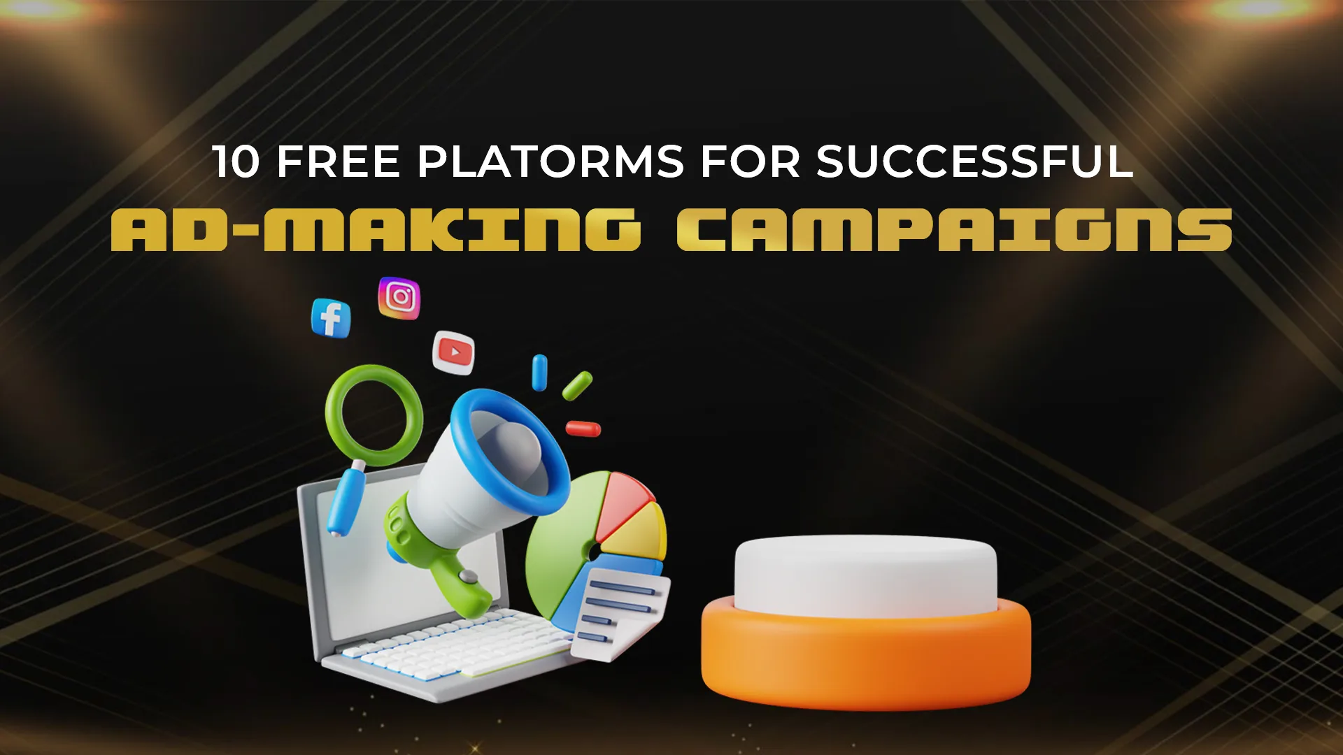 10 Free Platforms for Successful Ad-Making Campaigns