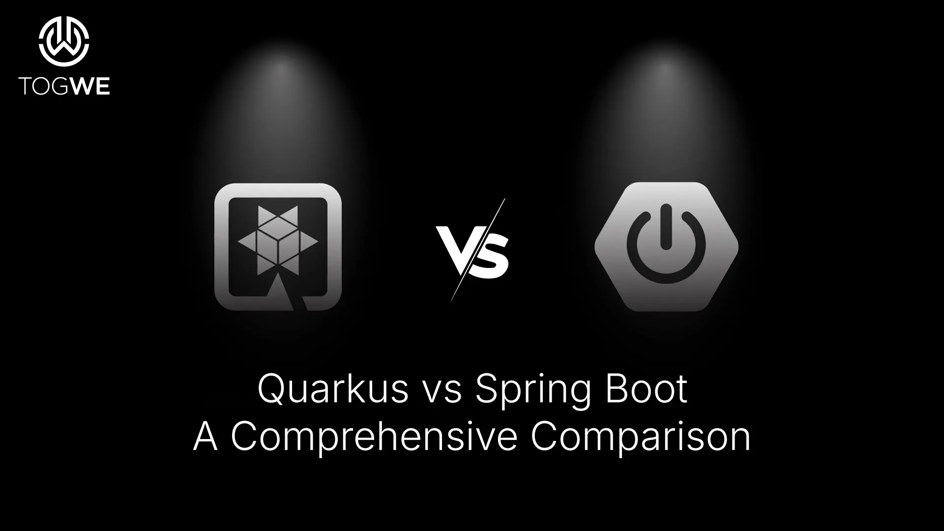 Quarkus vs Spring Boot: A Comprehensive Comparison - Togwe